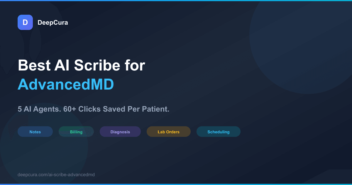Best AI Scribe for AdvancedMD (2026) — Save 60+ Clicks Per Patient ...